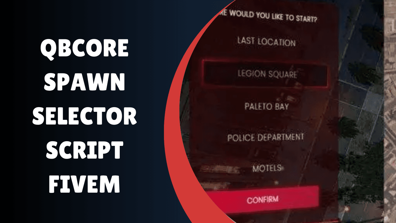 Qbcore Spawn Selector Script Fivem Optimize Gameplay